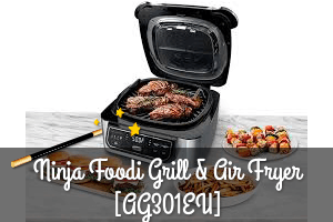 Ninja Foodi Grill & Air Fryer [AG301EU] avis et test - Amaze My Life