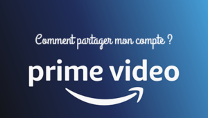 Comment partager un compte Amazon prime video